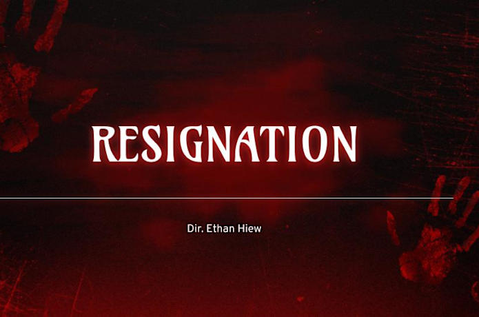 RESIGNATION - Directed by Ethan Hiew | Indiegogo