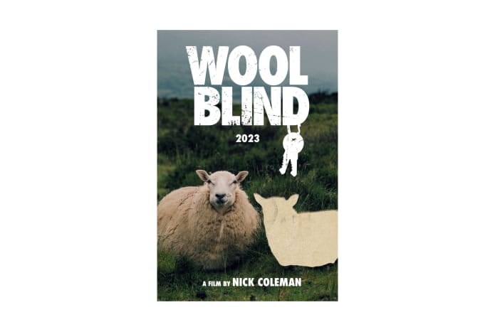 WOOL BLIND, A Film by Nick Coleman. | Indiegogo