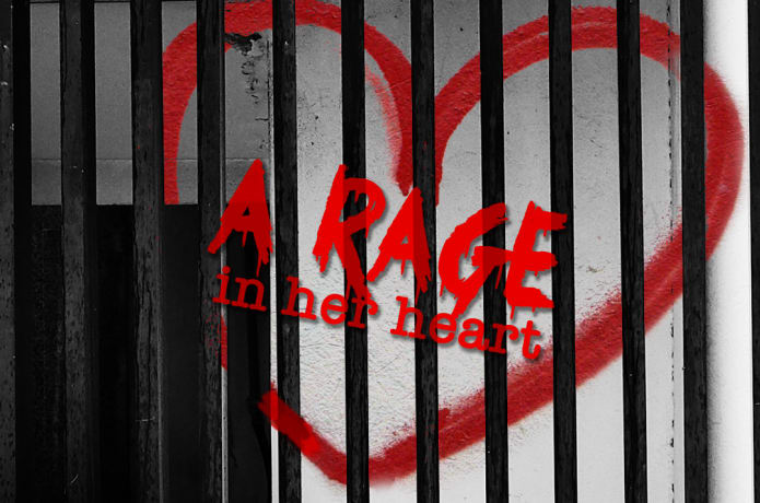 A Rage in Her Heart | Indiegogo