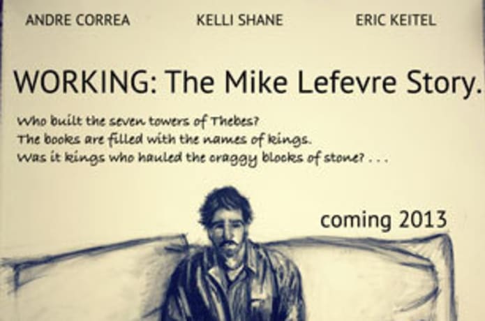 Working: The Mike Lefevre Story | Indiegogo
