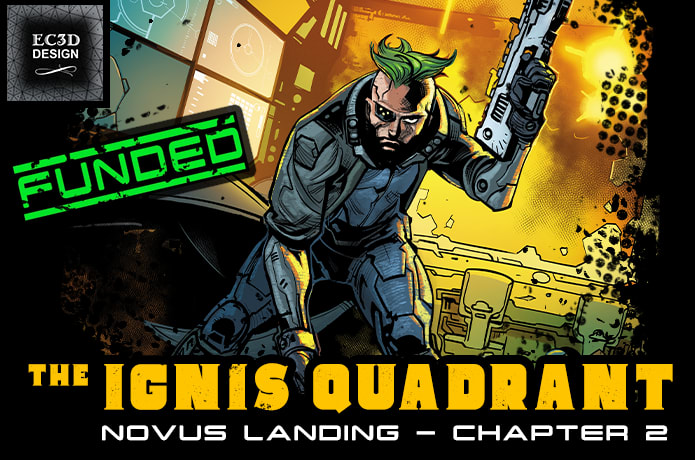 THE IGNIS QUADRANT - Novus Landing - Chapter #2 | Indiegogo